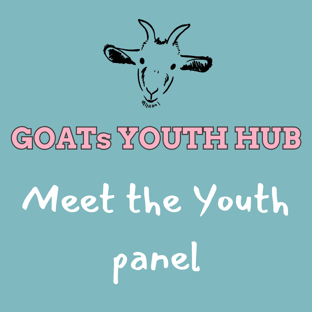 The GOATs Youth Panel: Empowering Our Community – GOATs youth hub
